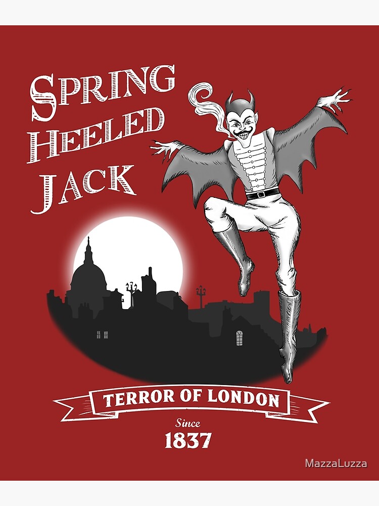 "Spring Heeled Jack, Terror of London since 1837" Poster by MazzaLuzza ...