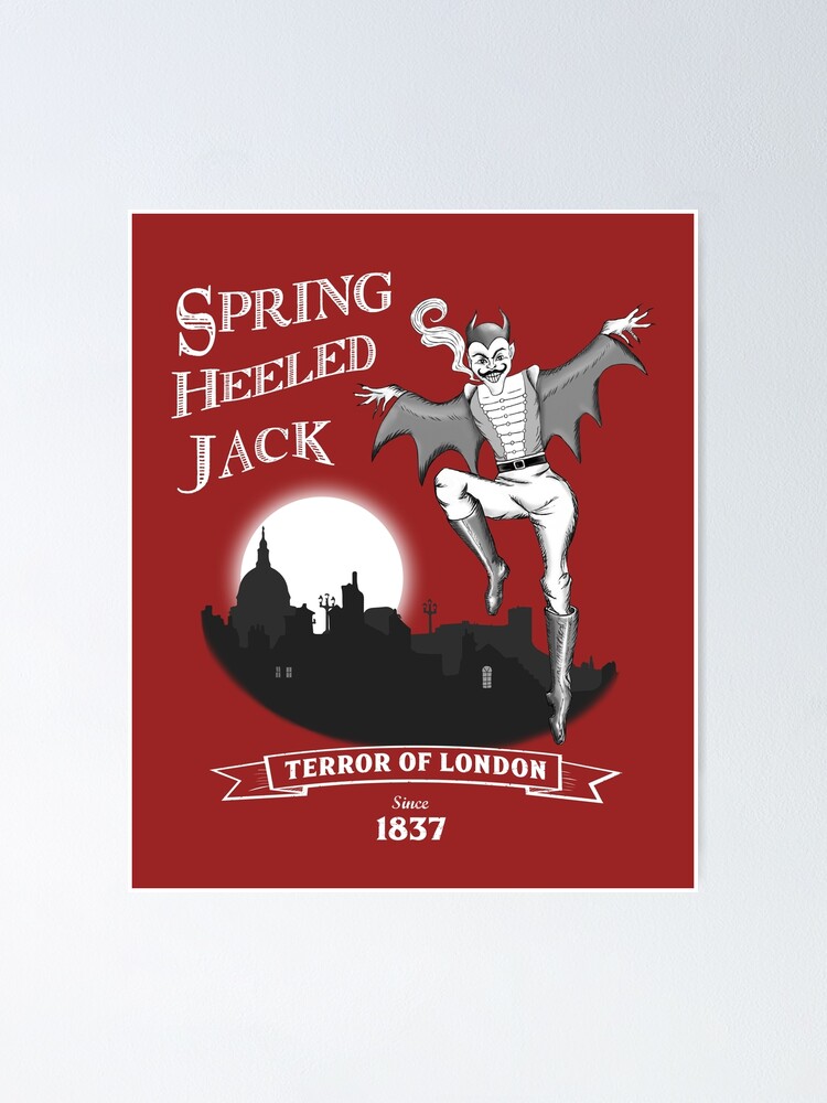 "Spring Heeled Jack, Terror of London since 1837" Poster by MazzaLuzza ...