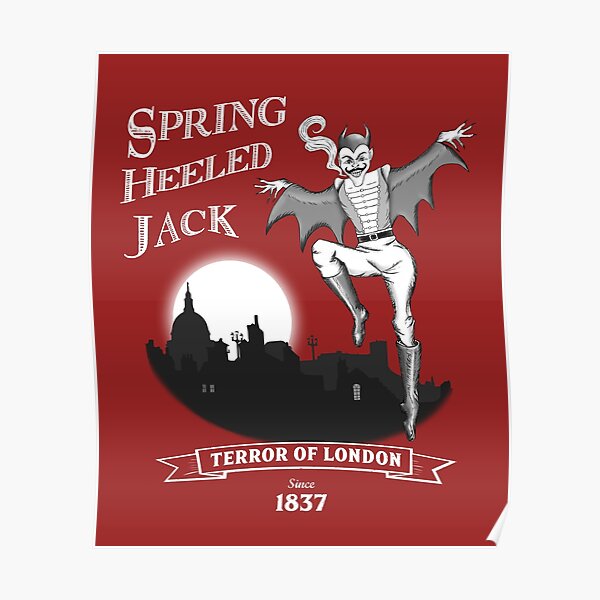 "Spring Heeled Jack, Terror of London since 1837" Poster by MazzaLuzza ...