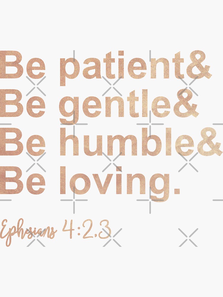 "Bible verse & patient gentle, humble, loving" Sticker for Sale by ...