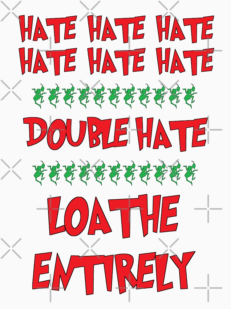 "Loathe Entirely" T-shirt for Sale by anklebiter | Redbubble | hate ...
