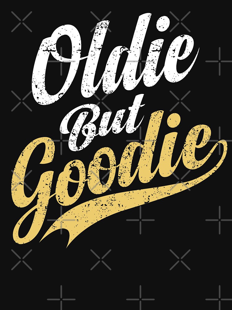 "Oldie But Goodie Retro Distress" T-Shirt von holidays4you | Redbubble