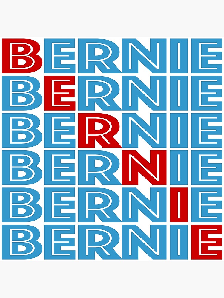 "BERNIE text stacks" Art Print by PoliSciDesign | Redbubble