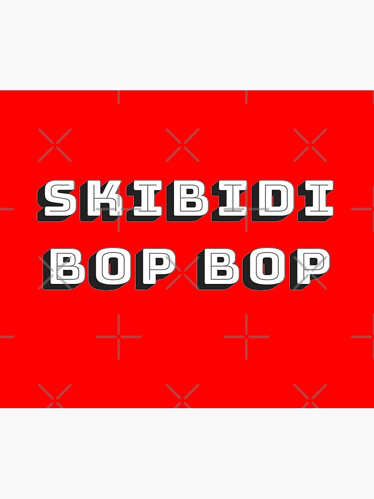 "Skibibi Bop Bop" Poster for Sale by RachelTintedRed | Redbubble