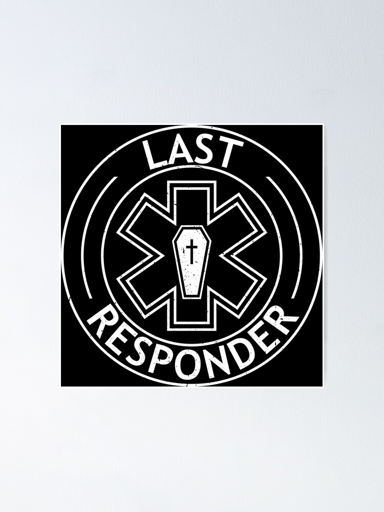 "Last Responder - Grunge Crest Design" Poster for Sale by Mitchell ...