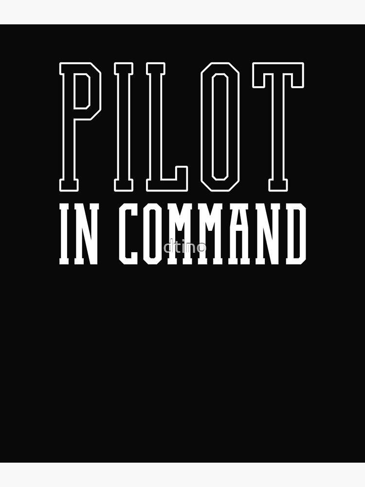 "Pilot in command" Poster for Sale by dtino | Redbubble
