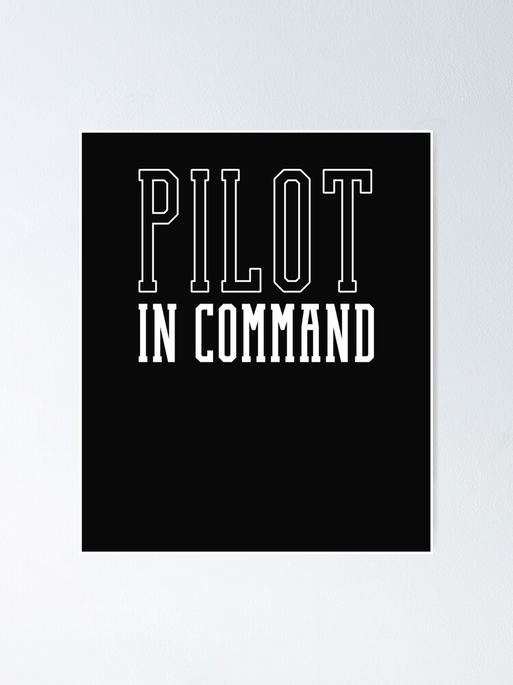 "Pilot in command" Poster for Sale by dtino | Redbubble