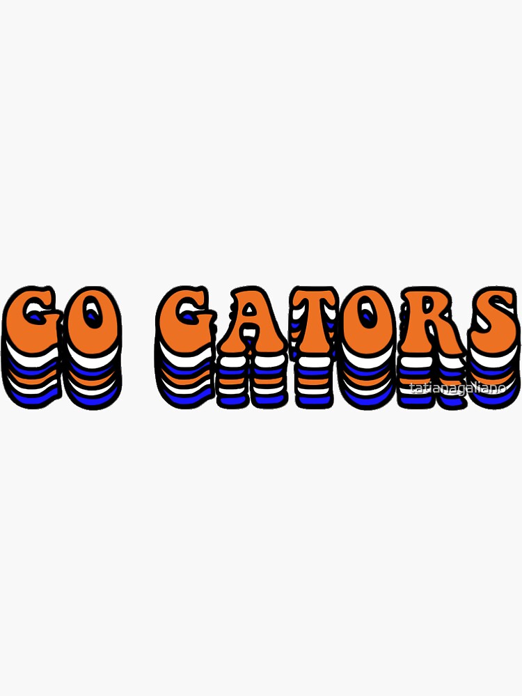 "GO GATORS" Sticker for Sale by tatianagaliano | Redbubble