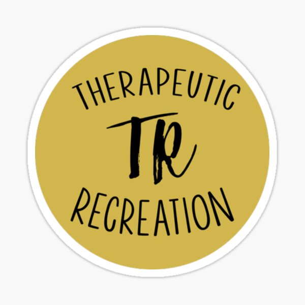 Therapeutic Recreation Gifts & Merchandise | Redbubble