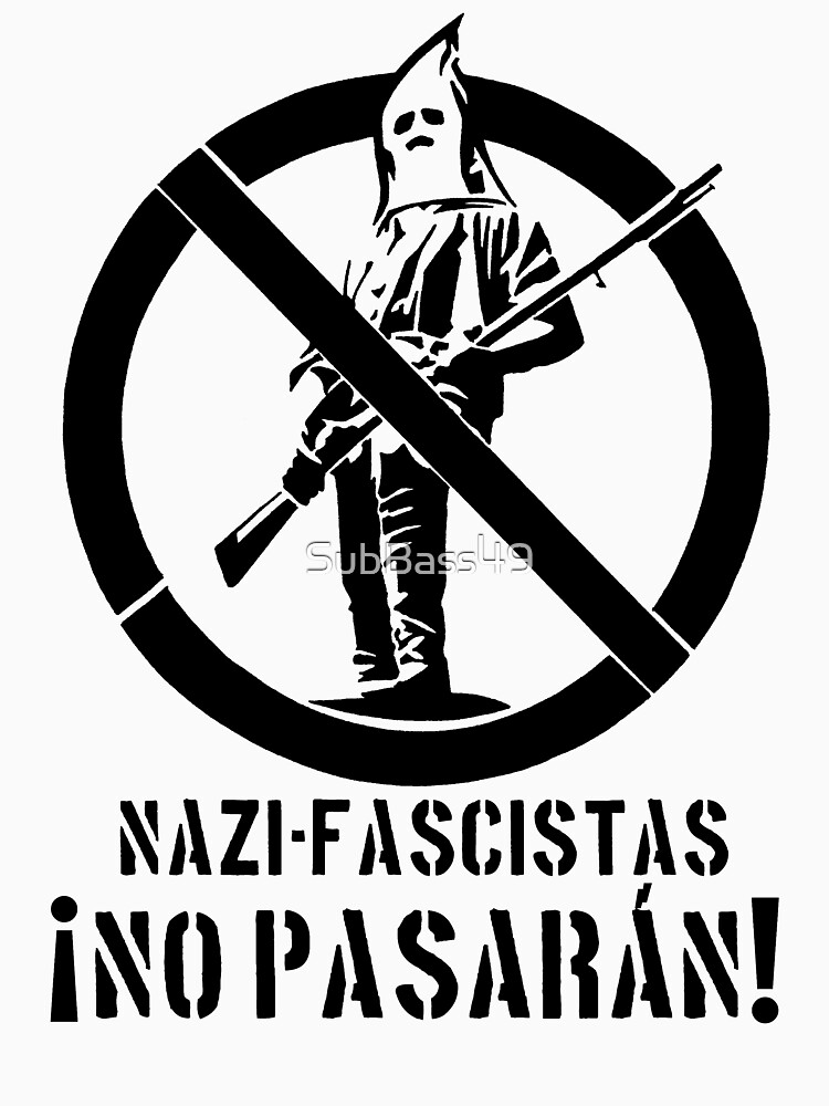 "Nazis & Fascists, NO PASARAN" T-shirt for Sale by SubBass49 ...