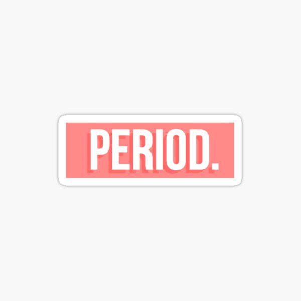 Period Stickers | Redbubble