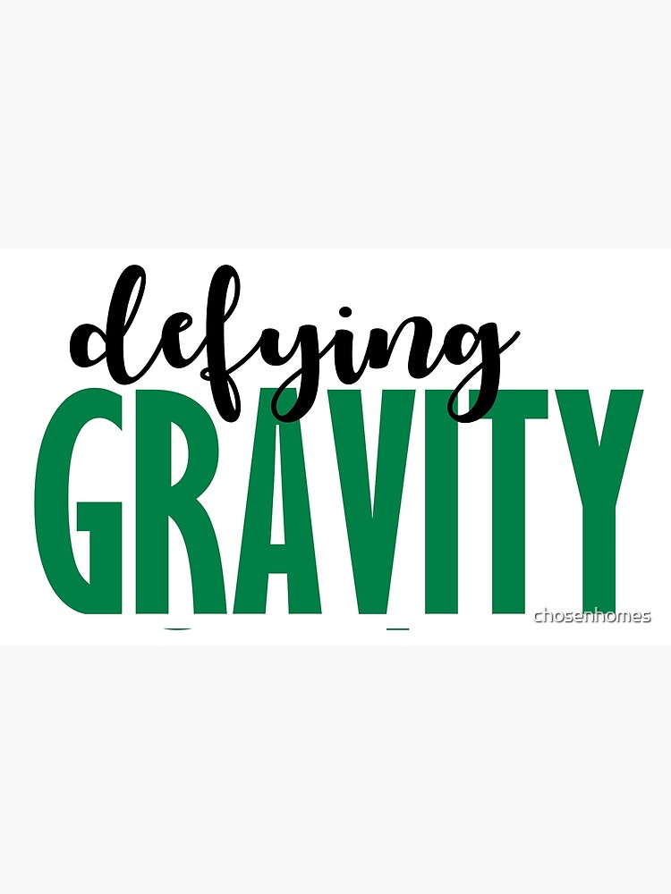 "defying gravity" Poster by waffledesigns | Redbubble