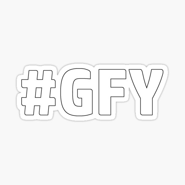 "#GFY (White)" Sticker for Sale by madigreco | Redbubble