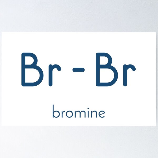 "Elemental bromine (Br2) molecule" Poster for Sale by molekuul | Redbubble