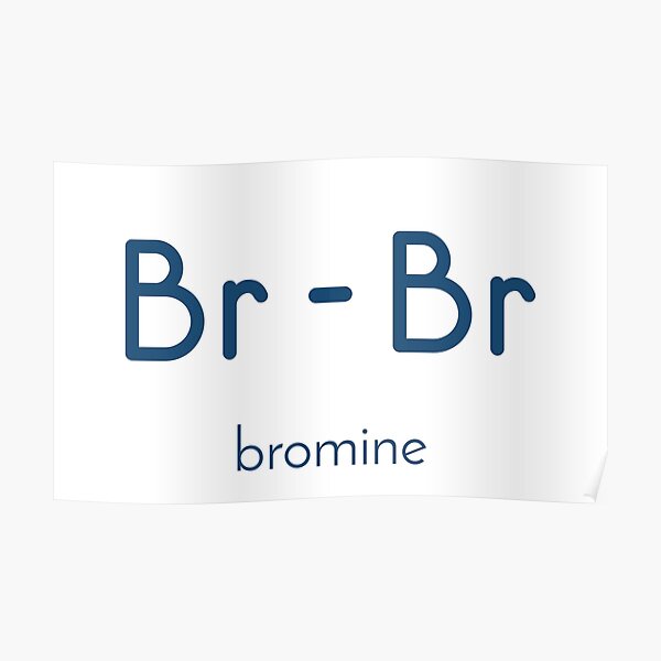 "Elemental bromine (Br2) molecule" Poster by molekuul | Redbubble