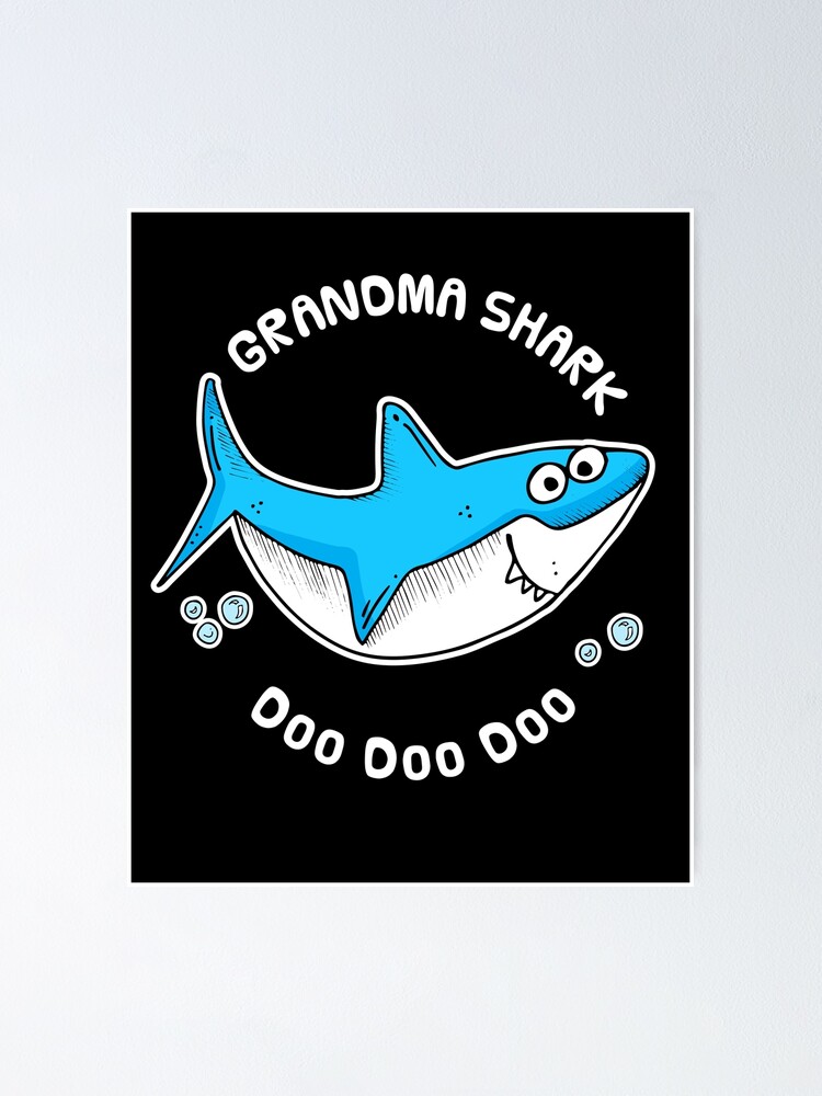 "Grandma Shark Doo Doo - Cute Granny Fish" Poster by RaveRebel | Redbubble