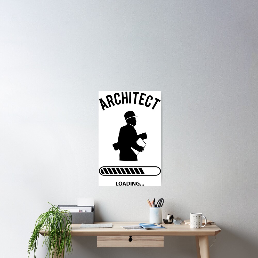 "Architect - Loading" Poster by Teepack | Redbubble