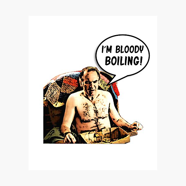 "Martin I'm Bloody Boiling Friday Night Dinner" Photographic Print by ...