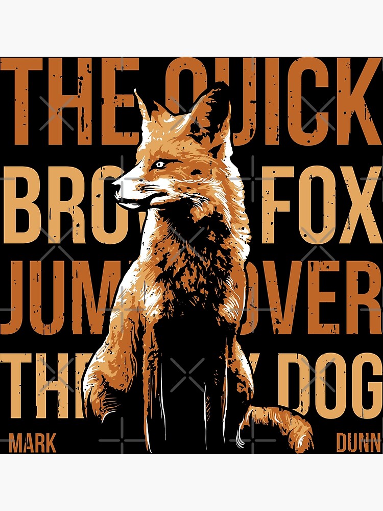 "The Quick Brown Fox Jumps Over The Lazy Dog" Photographic Print for ...