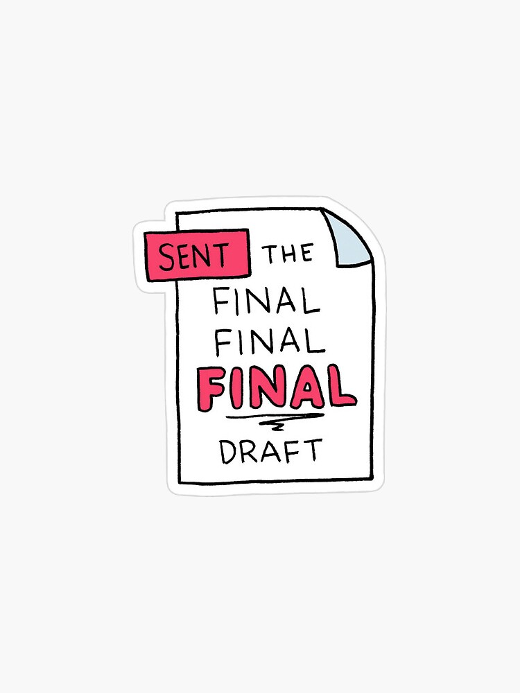 "Final Final Final Draft" Sticker for Sale by calmoceans | Redbubble