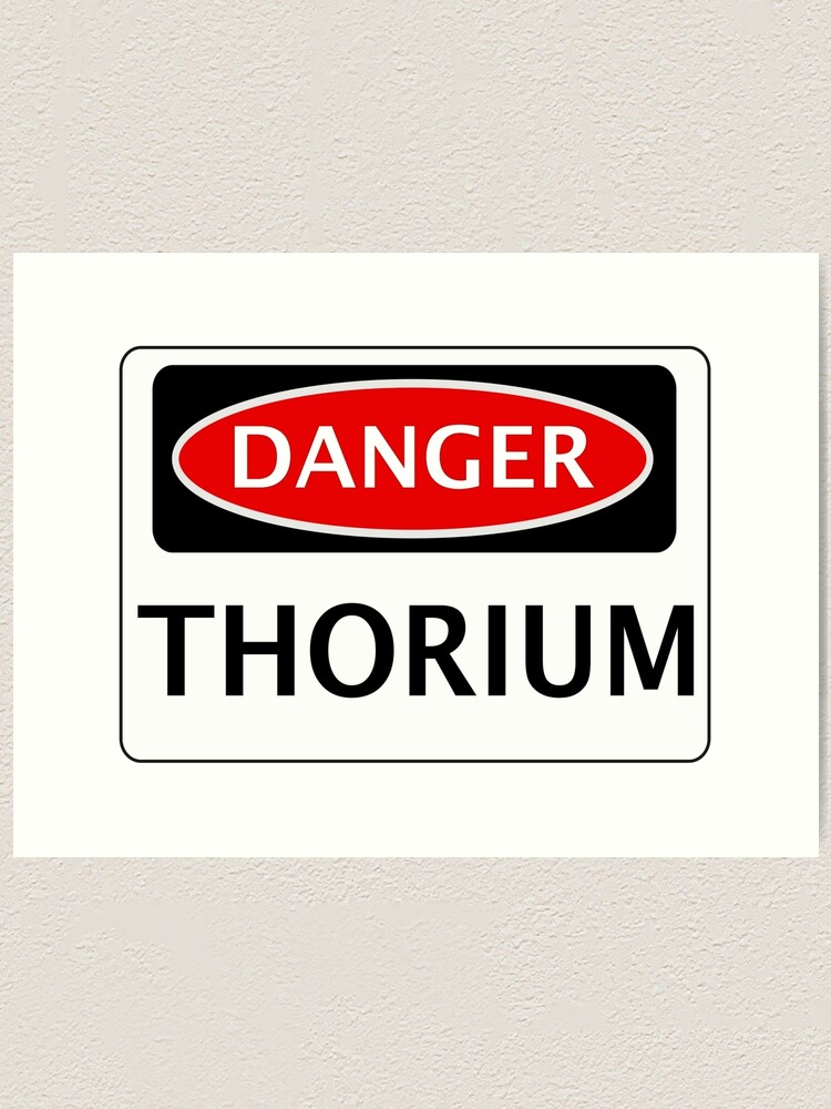 "DANGER THORIUM FAKE ELEMENT FUNNY SAFETY SIGN SIGNAGE" Art Print for ...