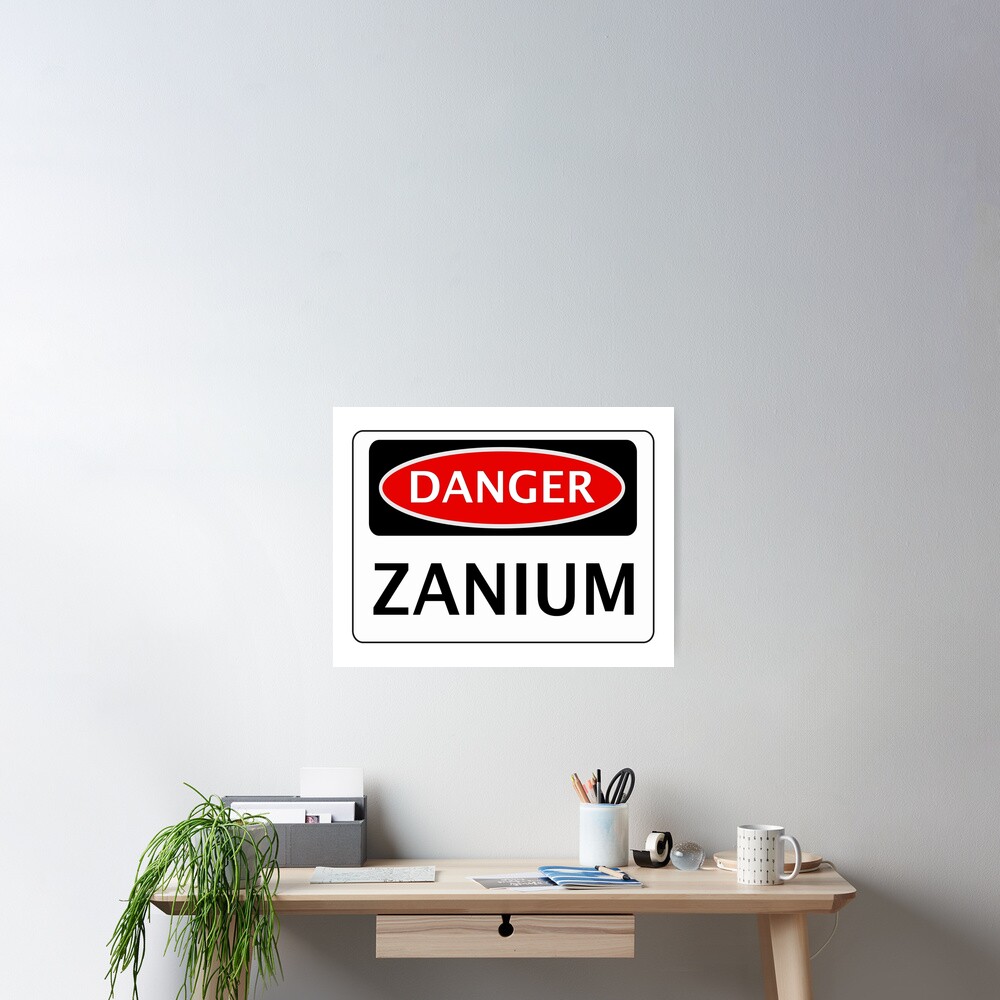 Poster « DANGER ZANIUM FAKE ELEMENT SIGNALISATION DE SIGNALISATION DE ...