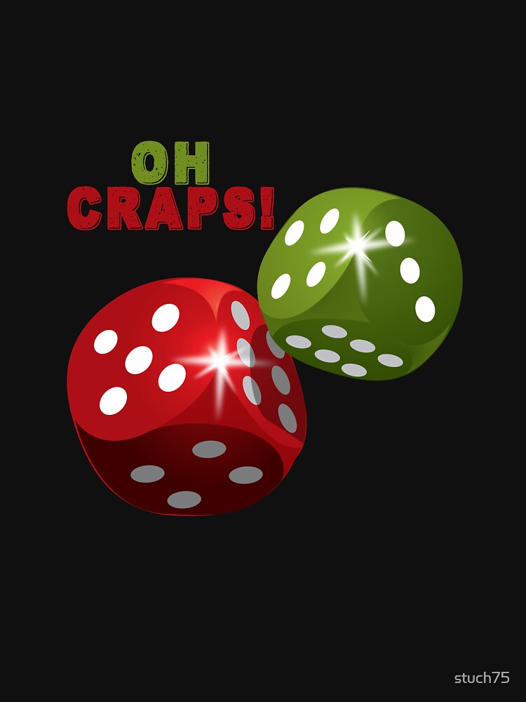 "Funny Dice - Oh Craps! - Casino Gambling Game Luck Chance Humor" T ...
