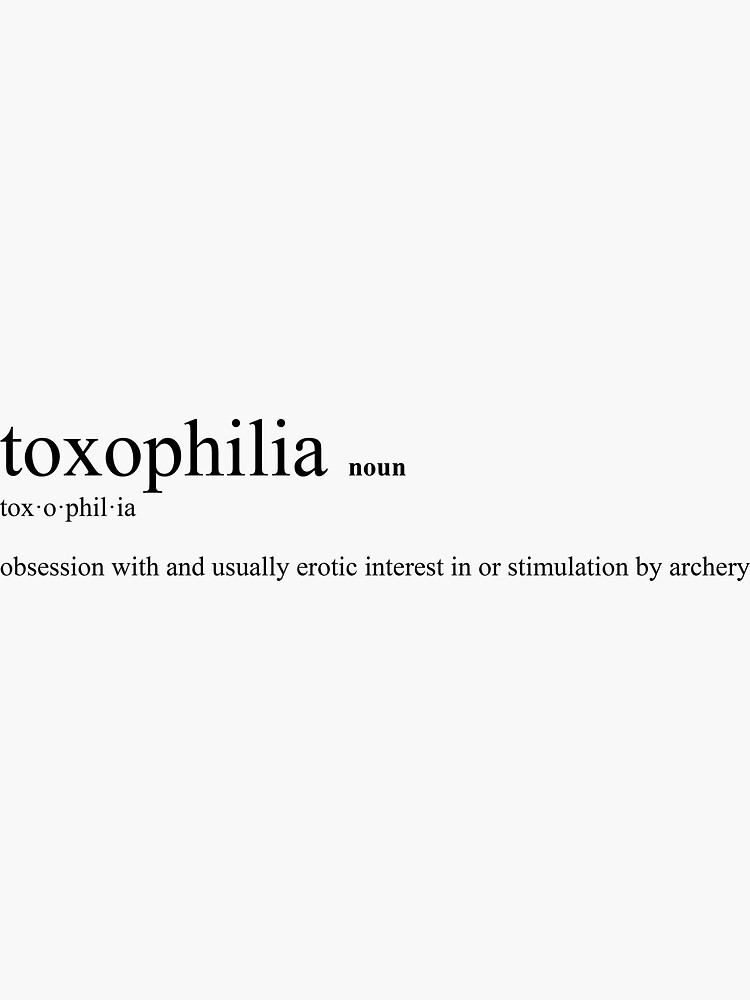 "Toxophilia – Fetish & Paraphilia Definition" Sticker for Sale by ...