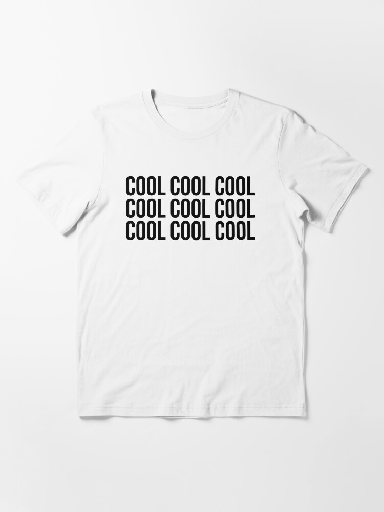 "Cool Cool Cool Jake Quote (Black)" T-shirt by brenda-lee | Redbubble