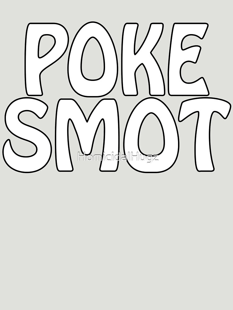 "Poke Smot" T-shirt by HomicidalHugz | Redbubble | pot t-shirts - weed ...