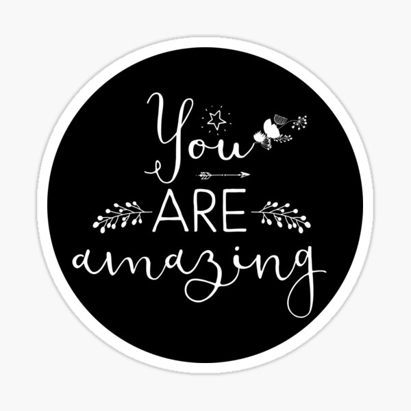 "Inspirational Quote - You are amazing" Sticker for Sale by IN3PIRED ...