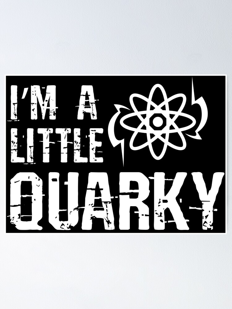 "Quark physics" Poster by xGatherSeven | Redbubble