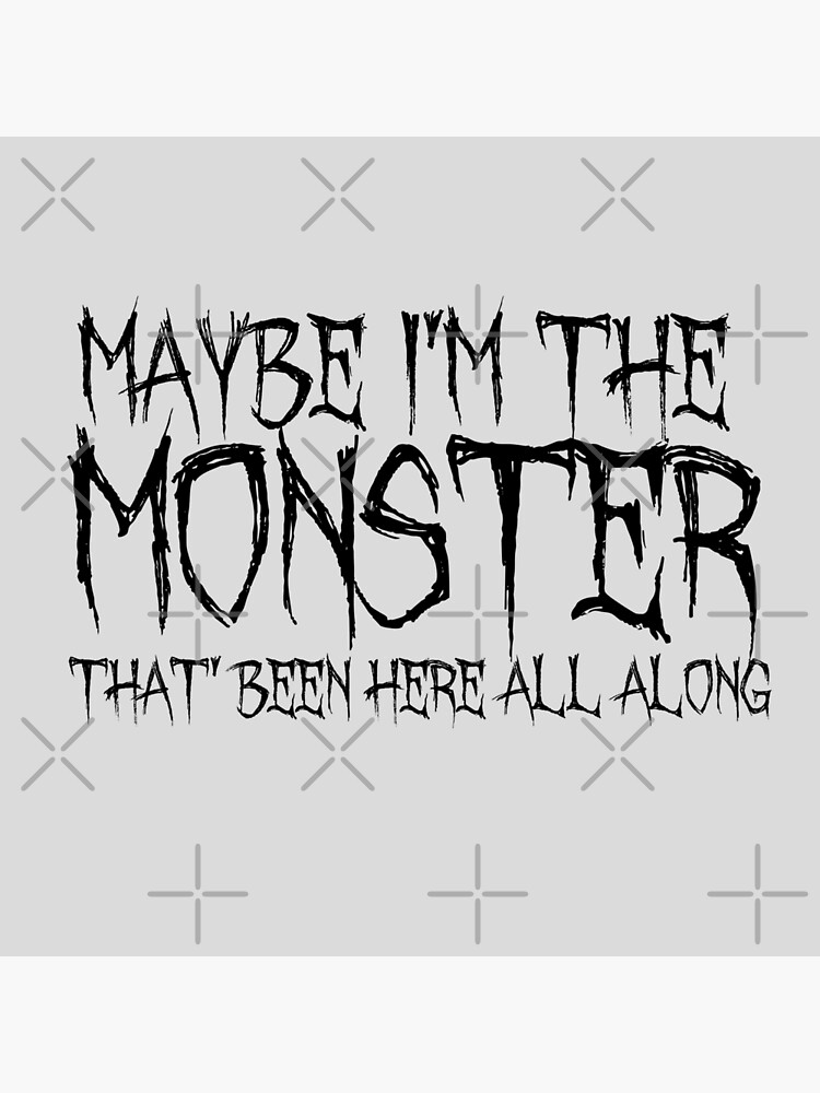 "Maybe I'm The Monster Typography" Art Print for Sale by artsydoodles ...