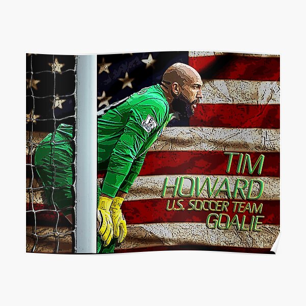 "Tim Howard Poster" Poster by nomercy50 | Redbubble