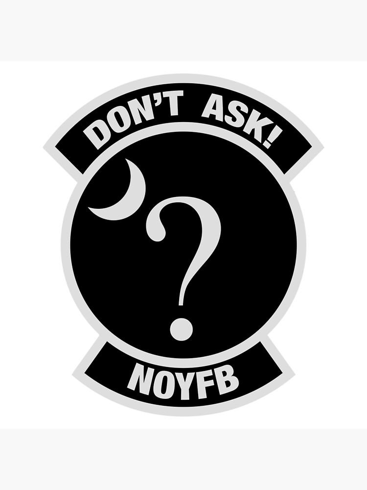 "DON'T ASK! NOYFB" Poster for Sale by exosilver | Redbubble