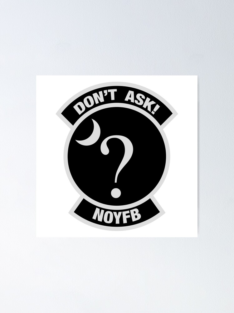 "DON'T ASK! NOYFB" Poster for Sale by exosilver | Redbubble