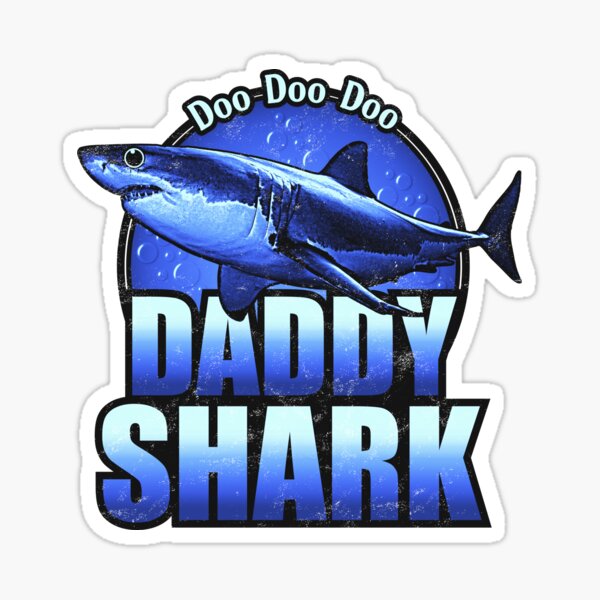 "Daddy Shark - Funny Father Shark" Sticker by RycoTokyo81 | Redbubble