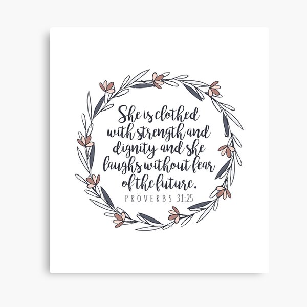 "Bible Verse - Proverbs 31:25" Canvas Print for Sale by walk-by-faith ...
