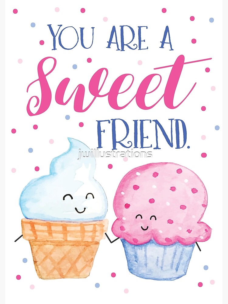 "Sweet Friend - Ice Cream & Cupcake" Poster by jwillustrations | Redbubble