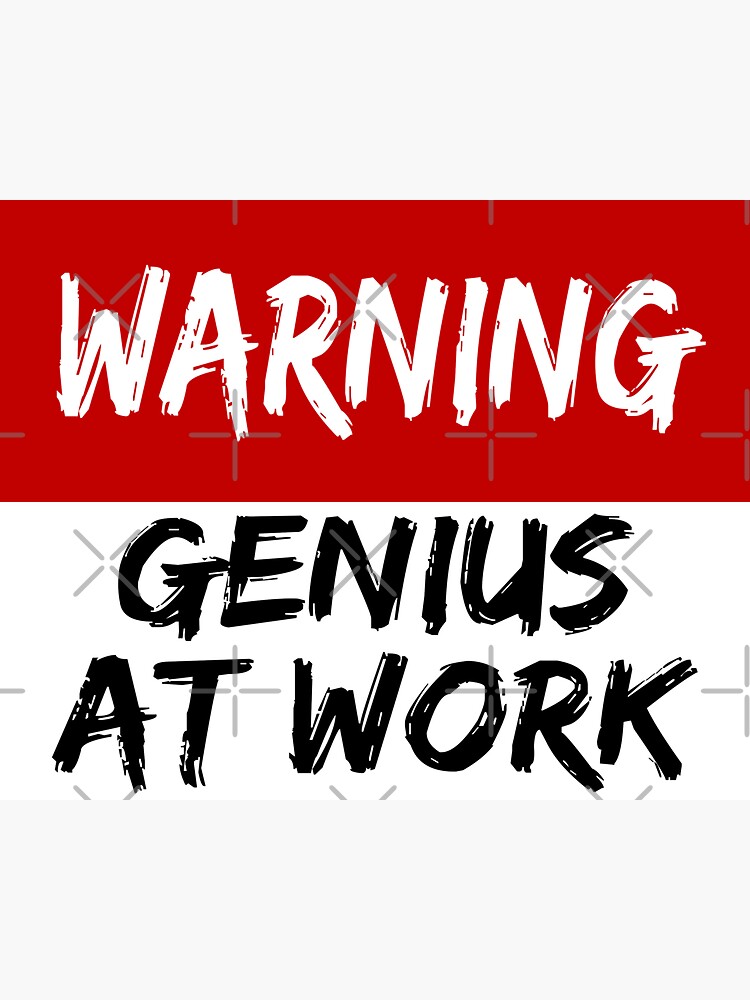 "Warning Genius at Work" Sticker for Sale by gianluc | Redbubble