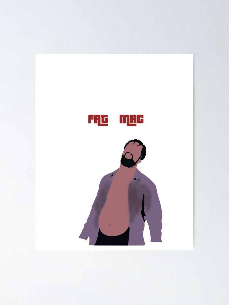 "Fat Mac" Poster by Heroes-choice | Redbubble