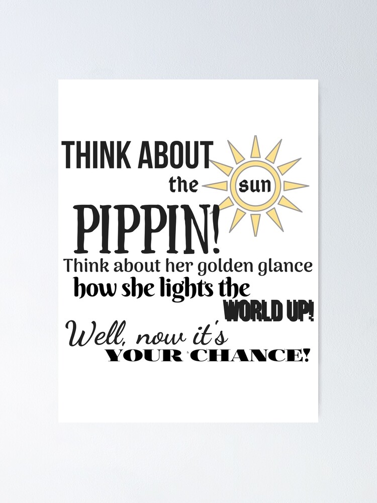 "Finale - Pippin" Poster by SamanthaLee33 | Redbubble