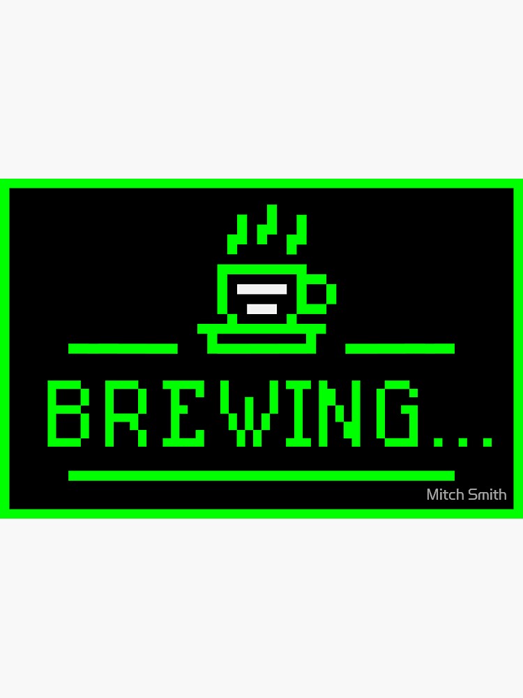 "Coffee Brewing - 8 Bit loading design" Sticker by mitchell525 | Redbubble