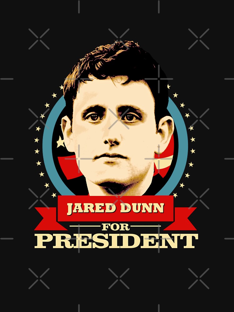 "Jared Dunn for President - Silicon Valley" T-shirt for Sale by liveaid ...
