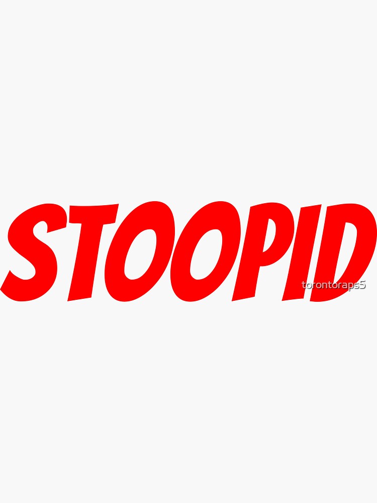 "Stoopid Red" Sticker by torontoraps5 | Redbubble