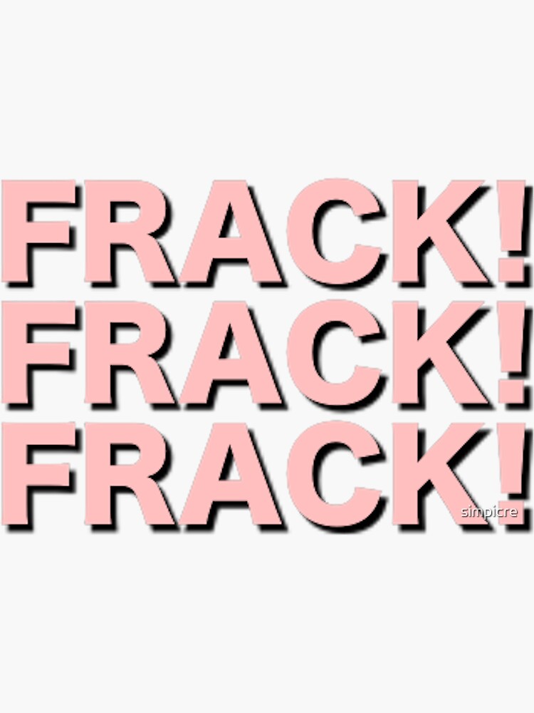 "Frack! Text Design" Sticker by msleslier346 | Redbubble