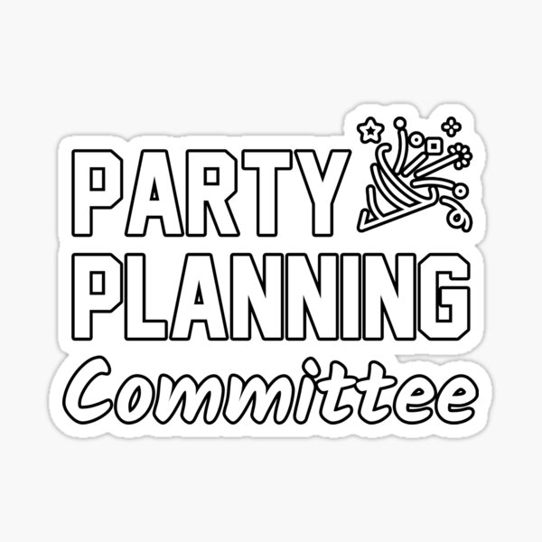 "Party Planning Committee ( meme, gif, names, quotes, ideas ...