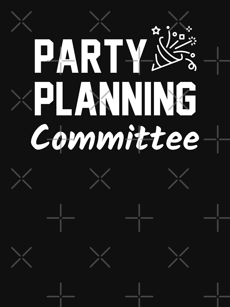 "party planning committee the office meme Tee Tshirt" T-shirt by ...