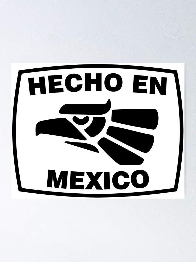 "Hecho en Mexico" Poster by estudio3e | Redbubble