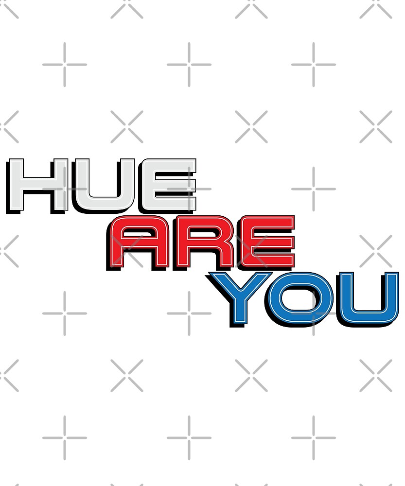 "Hue Are You logo (comic)" by Rodimus13 | Redbubble